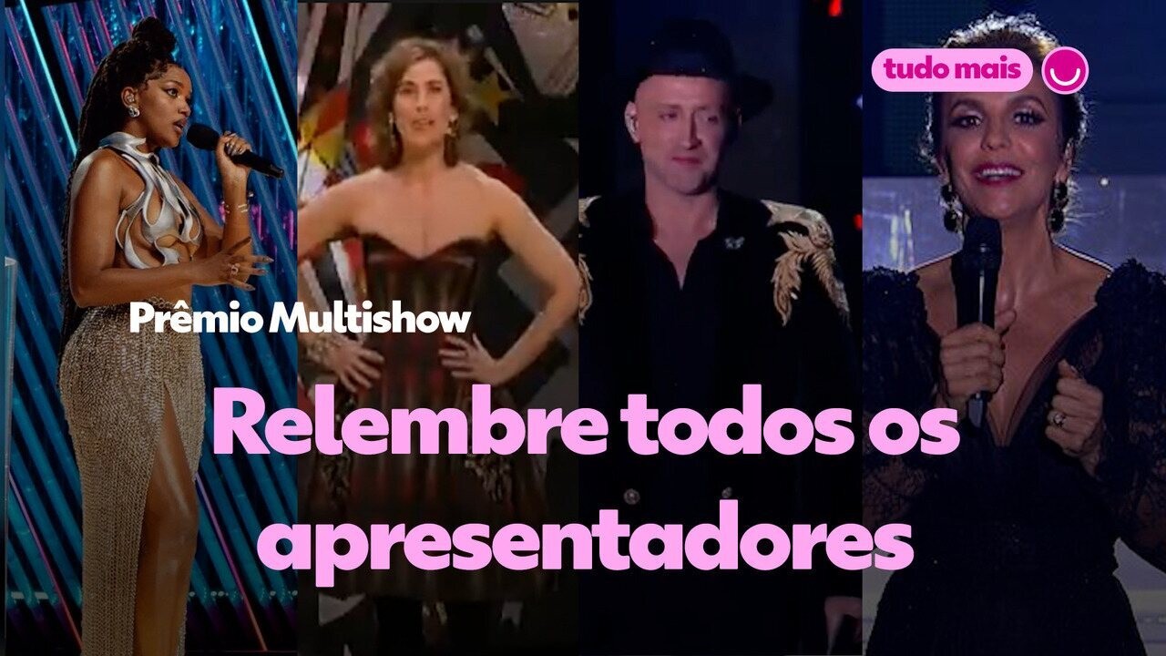 Prêmio Multishow já teve mais de 20 apresentadores ao longo de 30 anos ...