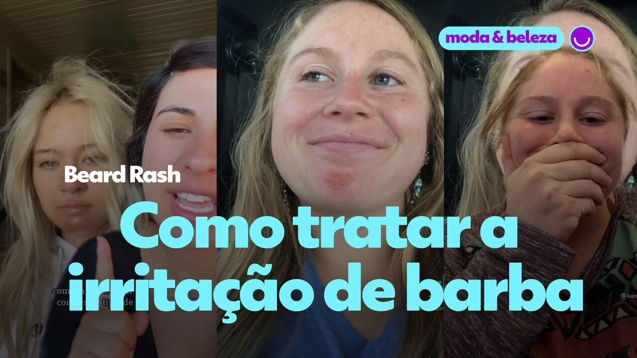 Beard rash: saiba o que é e como tratar a irritação de barba | Gshow