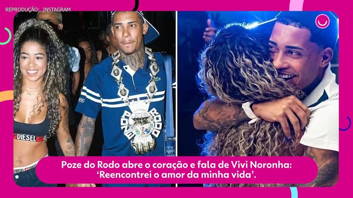 Poze do Rodo abre o coração e fala de Vivi Noronha: 'Reencontrei o amor ...
