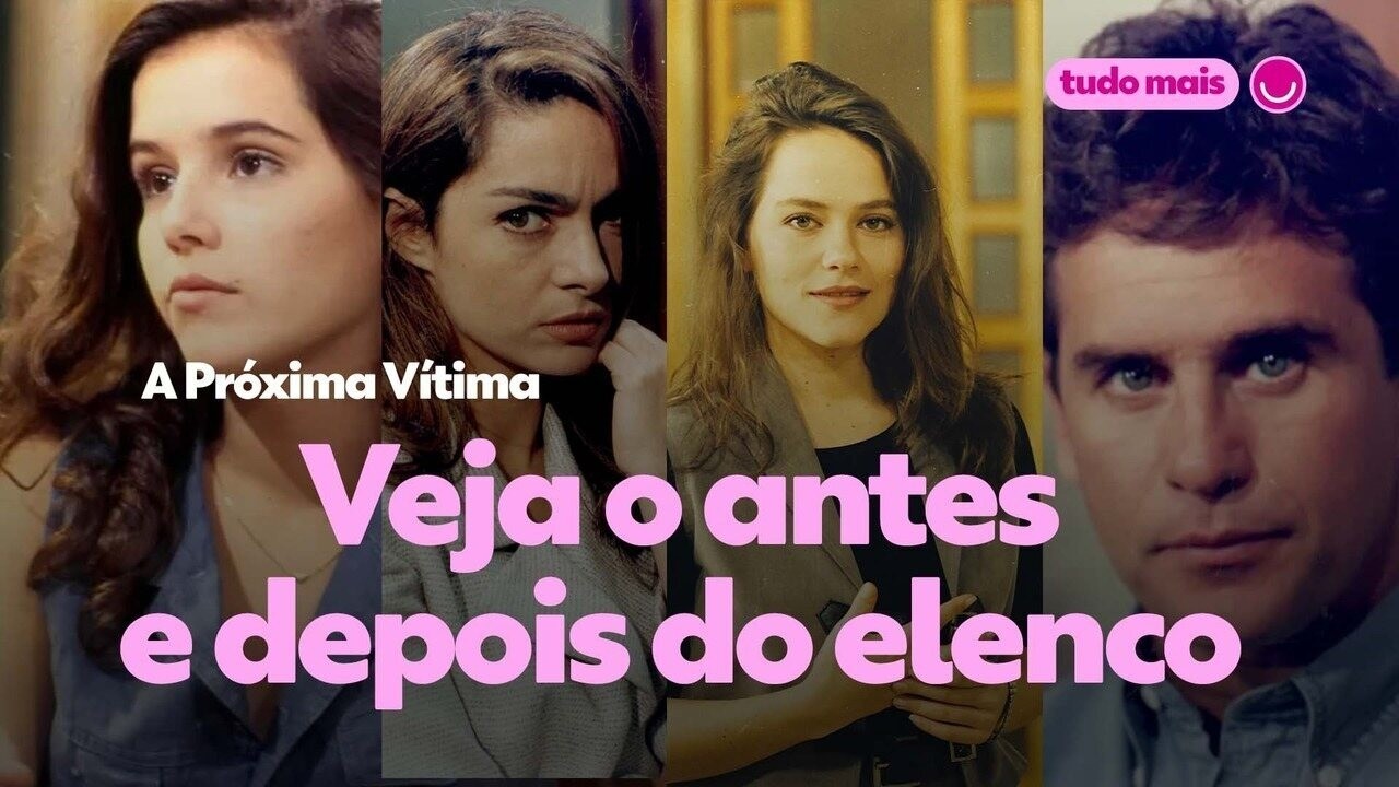 'A Próxima Vítima' estreia dia 26/9 no Globoplay; veja antes e depois ...