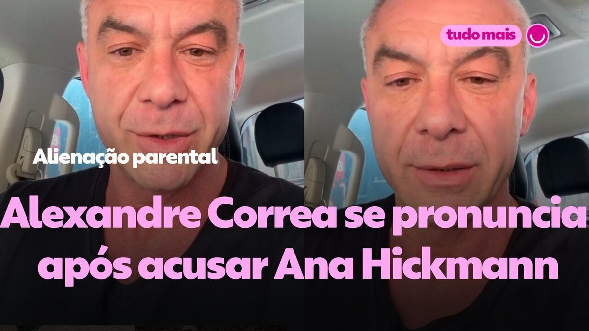Alexandre Correa se pronuncia após acusar Ana Hickmann de alienação ...