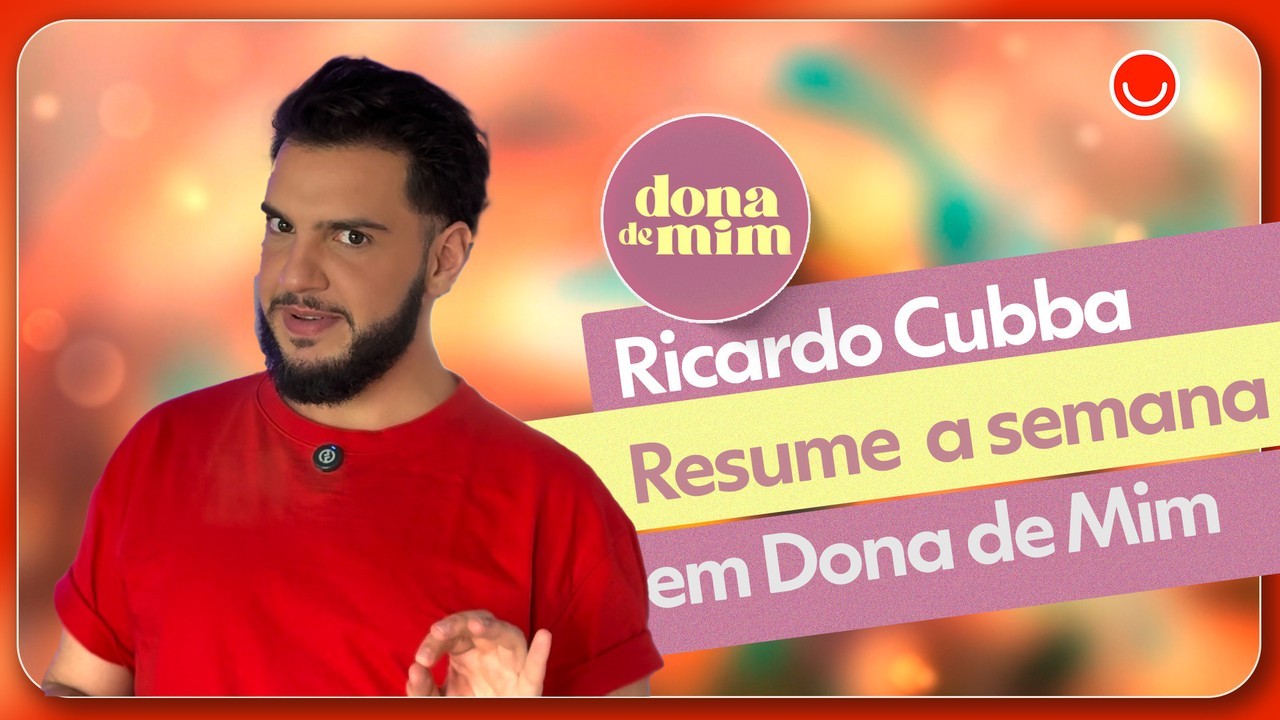 Resumo de Dona de Mim: Ricardo Cubba revela spoiler da trama; confira ...