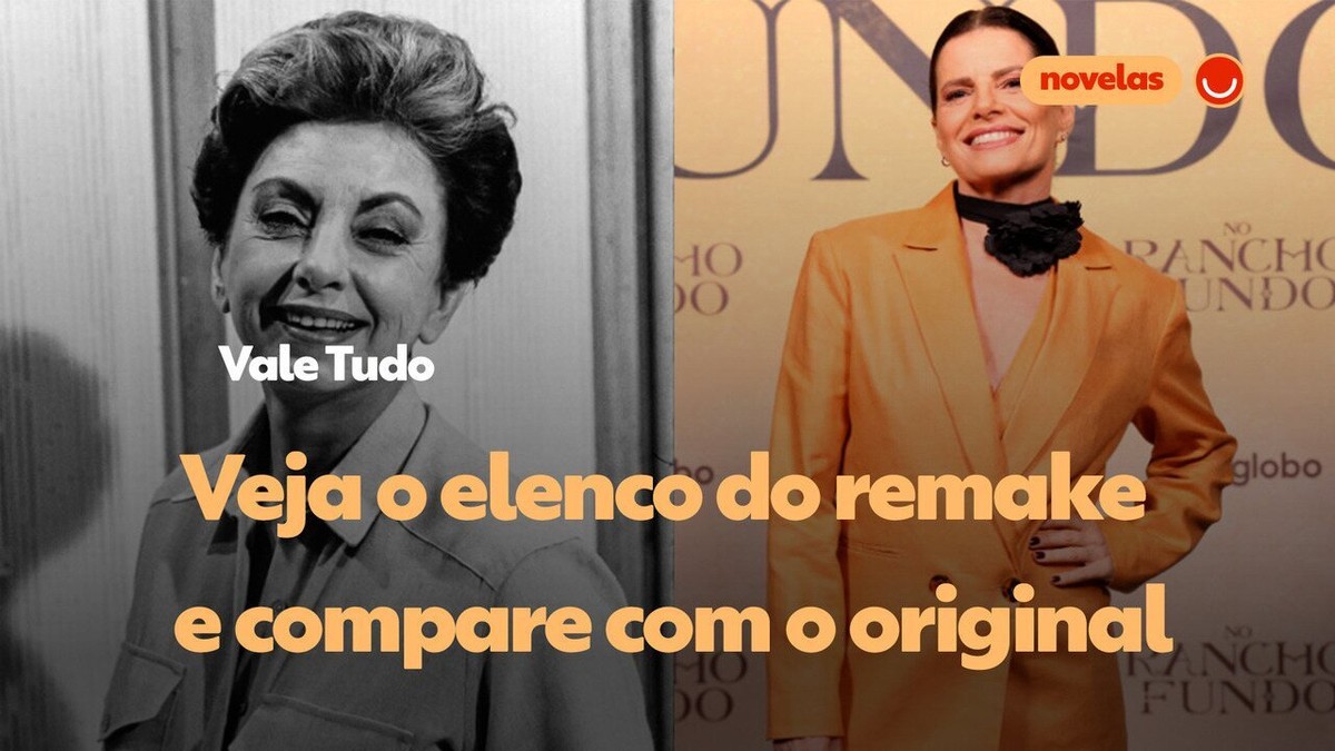 Vale Tudo: veja o elenco do remake e compare com o original | Vale Tudo | gshow
