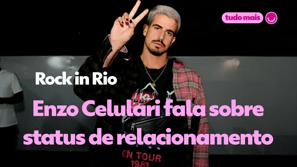 No Rock in Rio, Enzo Celulari fala sobre status de relacionamento e ...