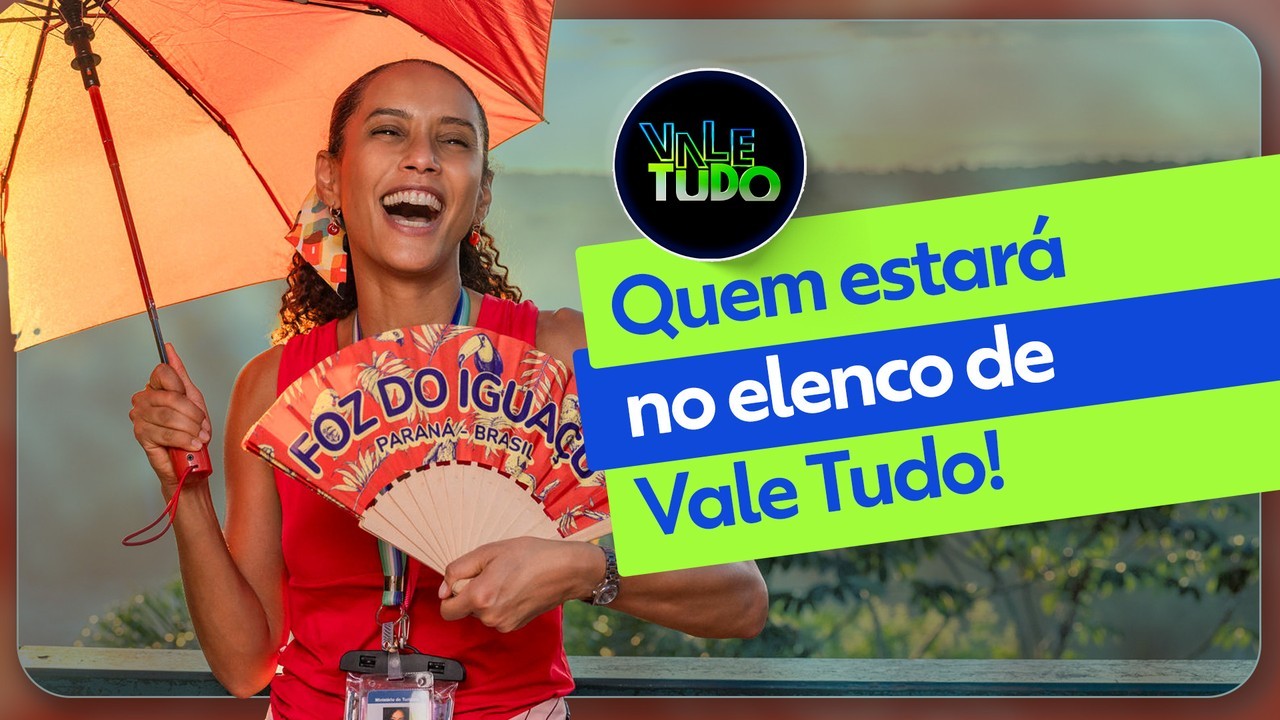 Vale Tudo: confira quem estará no elenco da nova versão | Gshow