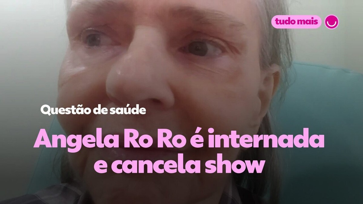Depois de cancelar show, Angela Ro Ro é hospitalizada no Rio: 'Torcida ...